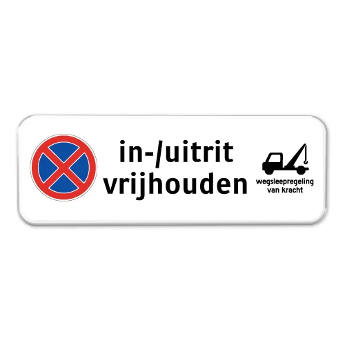 Bord In-/ Uitrit vrijhouden 4 - 40x15cm of 60x20cm - Vanaf € 37